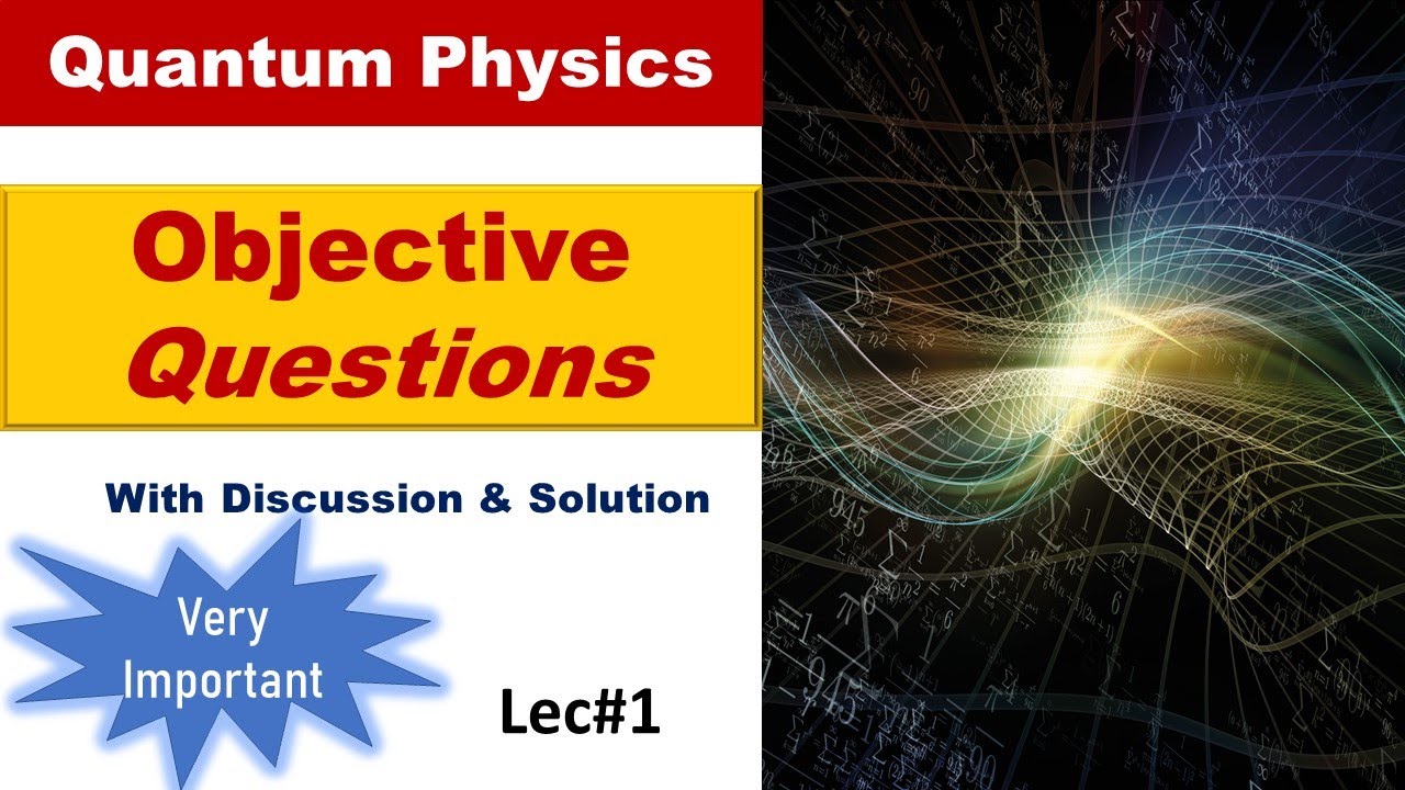 Quantum Physics | Objective Questions with Discussion - YouTube