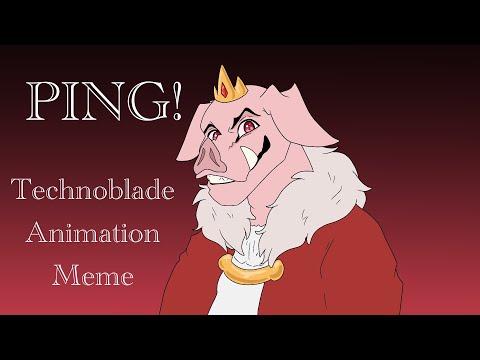 PING! | Technoblade Animation Meme