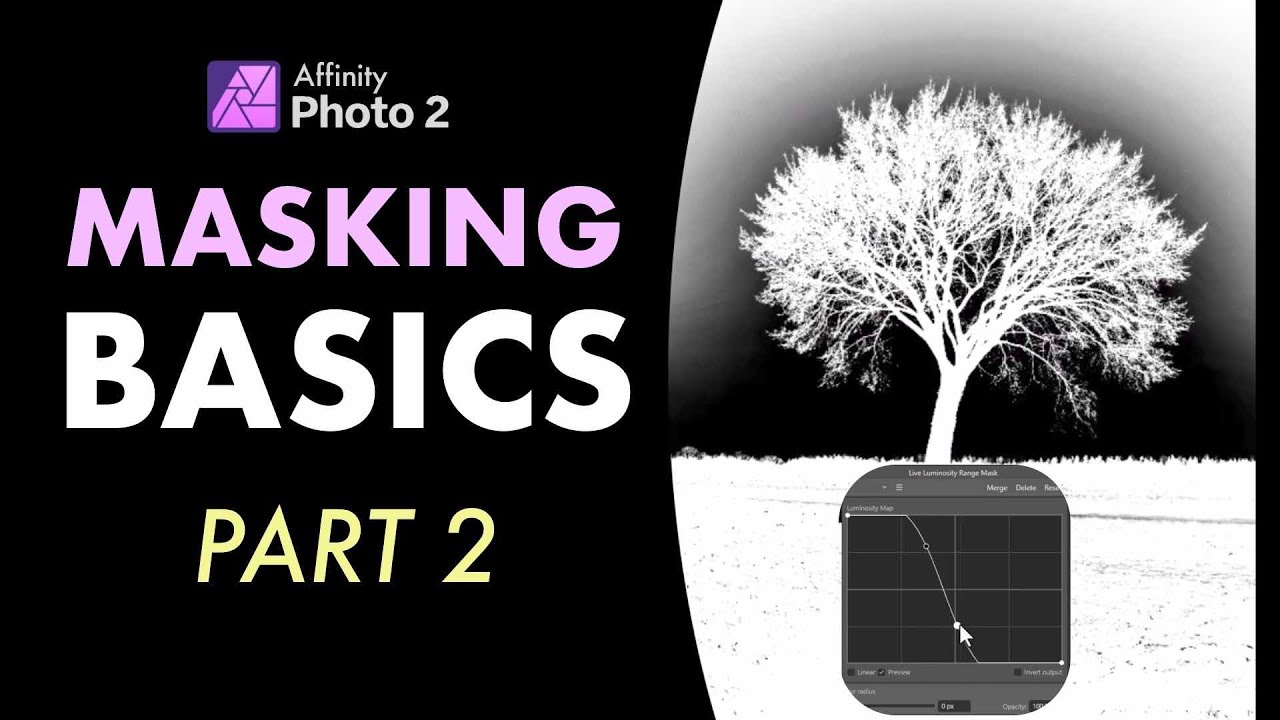 AFFINITY PHOTO 2: MASKING BASICS FOR PHOTO EDITING (PART 2) - YouTube