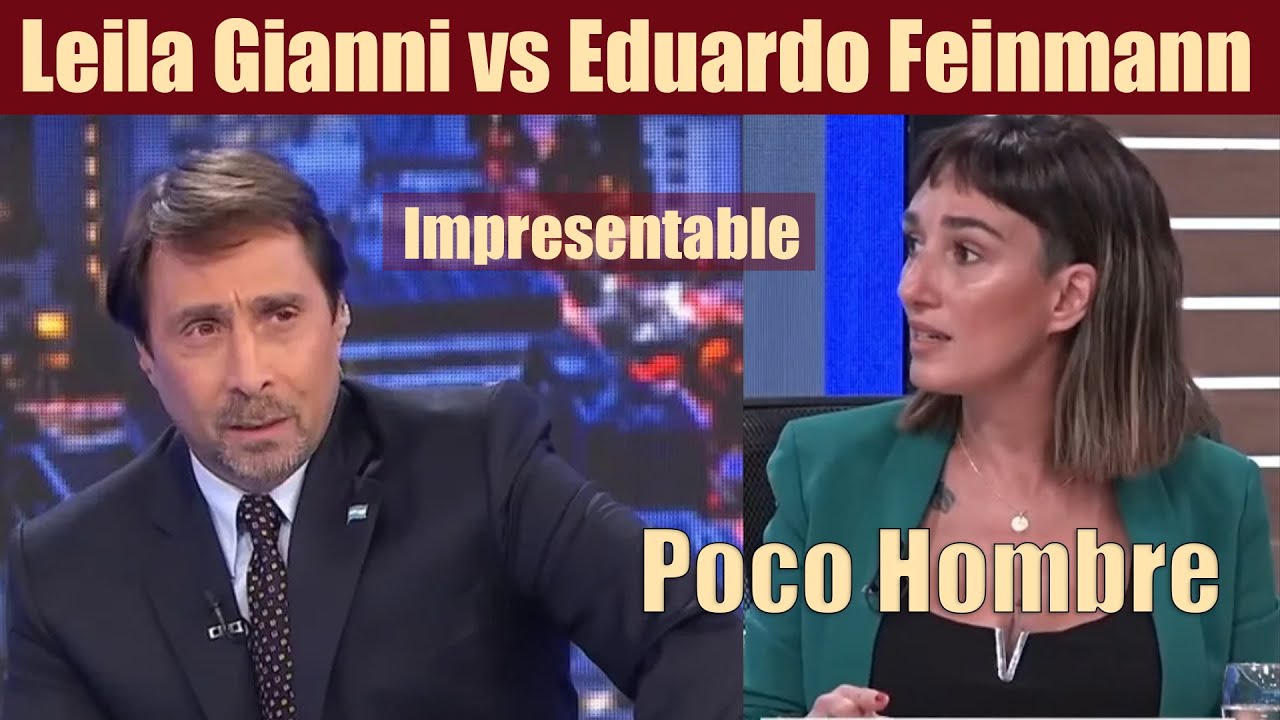 Leila Gianni vs Eduardo Feinmann #avemiller Javier Milei Presidente ...