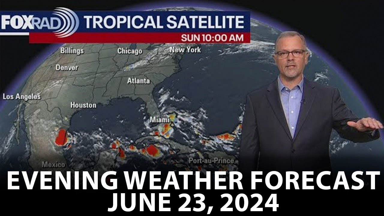 Tropical Weather Forecast - June 23, 2024 - YouTube