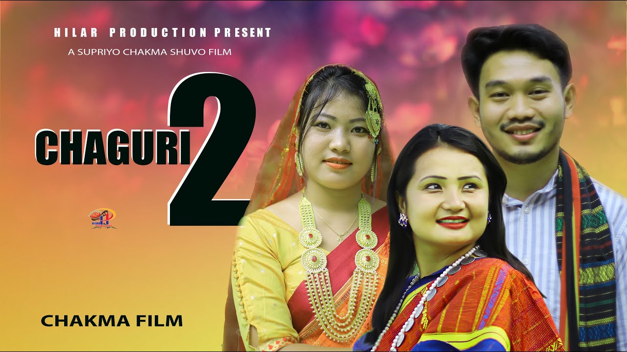 Chaguri Part 2// Chakma Movie // Hilar Production - YouTube