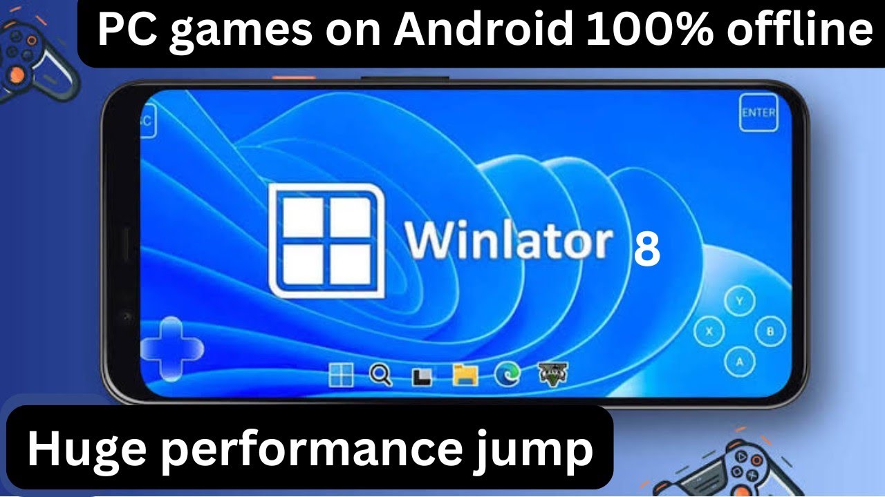 Winlator 8 is here with a huge performance jump play PC games on ...