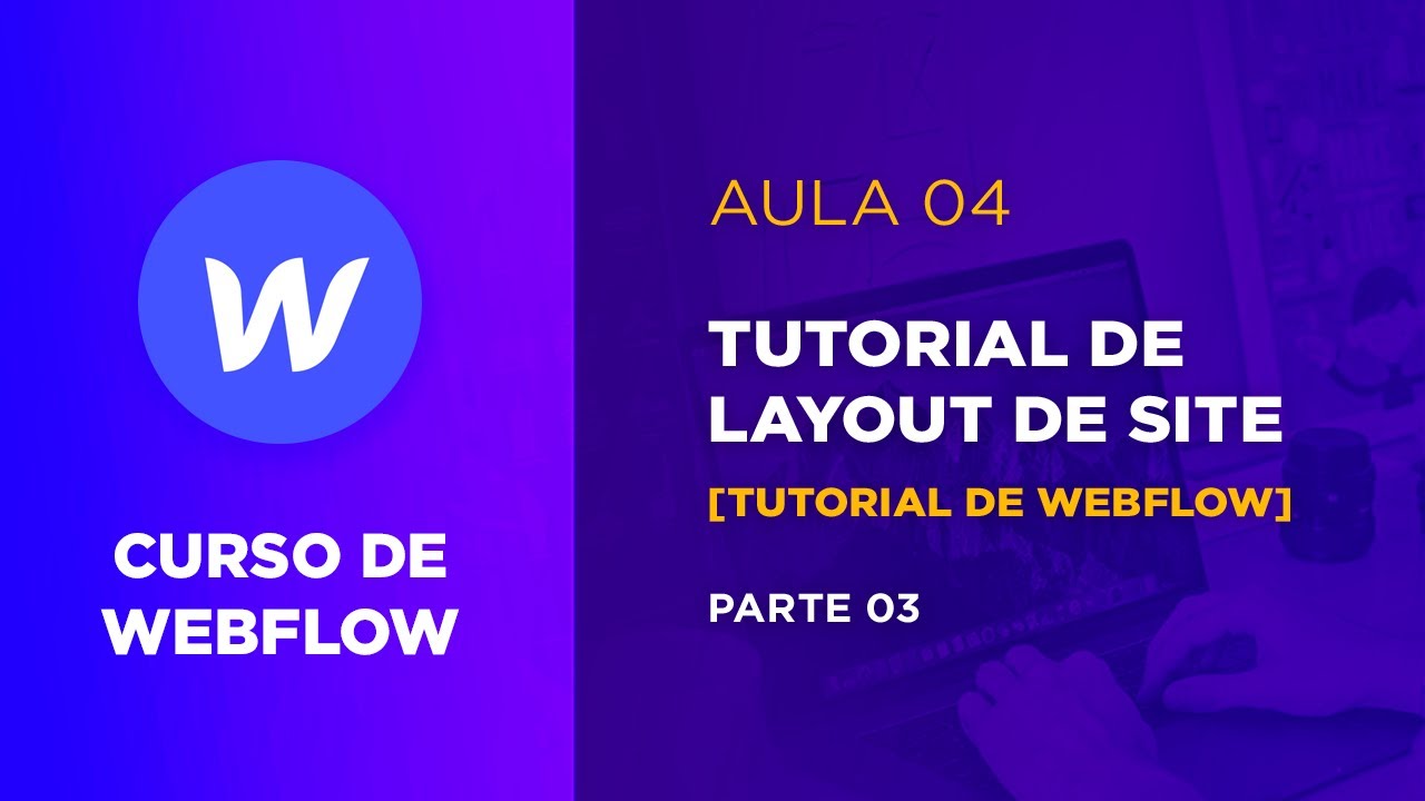 Curso de Webflow - Criando um site no WebFlow - parte 03 [Aula 04] - YouTube