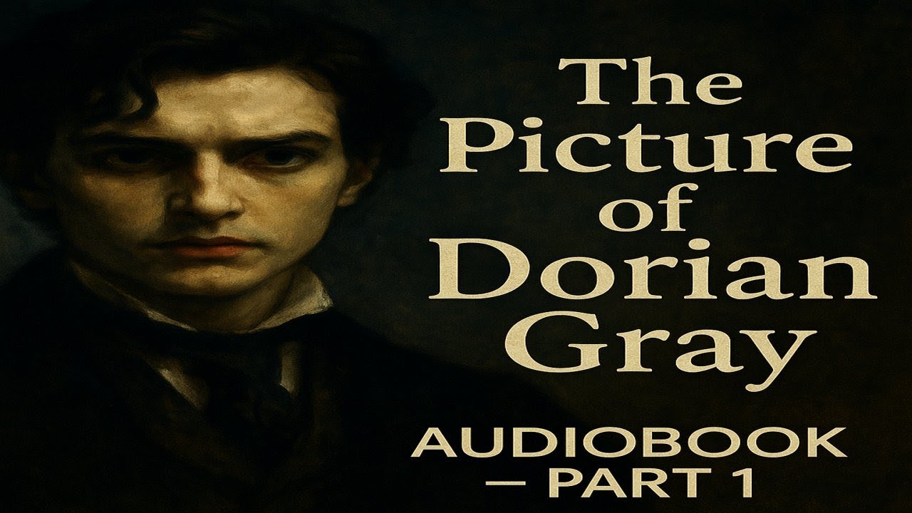 The Picture of Dorian Gray – Part 1 | Full Audiobook - YouTube