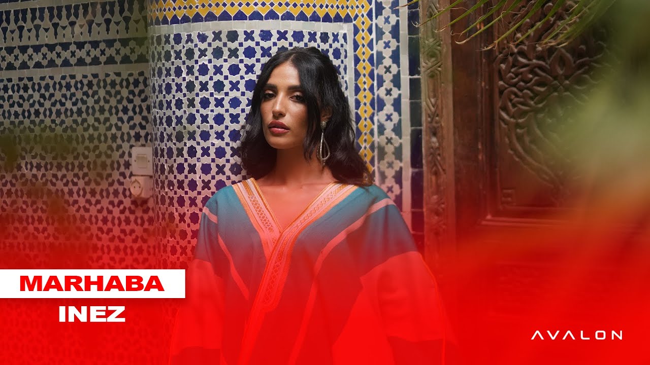 INEZ X AVALON MUSIC: MARHABA - YouTube