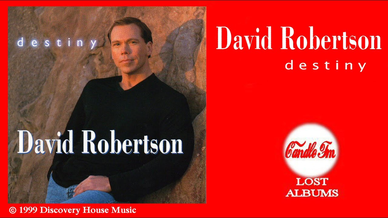 David Robertson: Destiny (Full Album) 1999 - YouTube