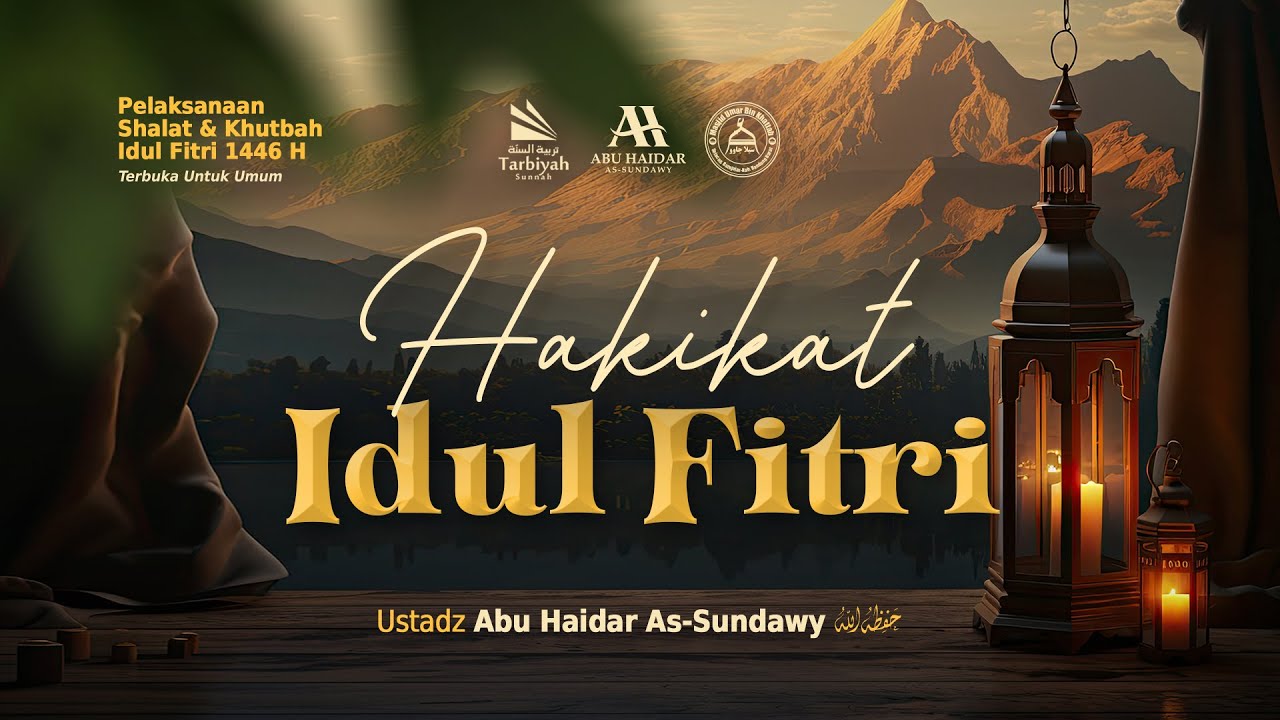 [LIVE] Hakikat Idul FItri - Ustadz Abu Haidar As-Sundawy حفظه الله ...