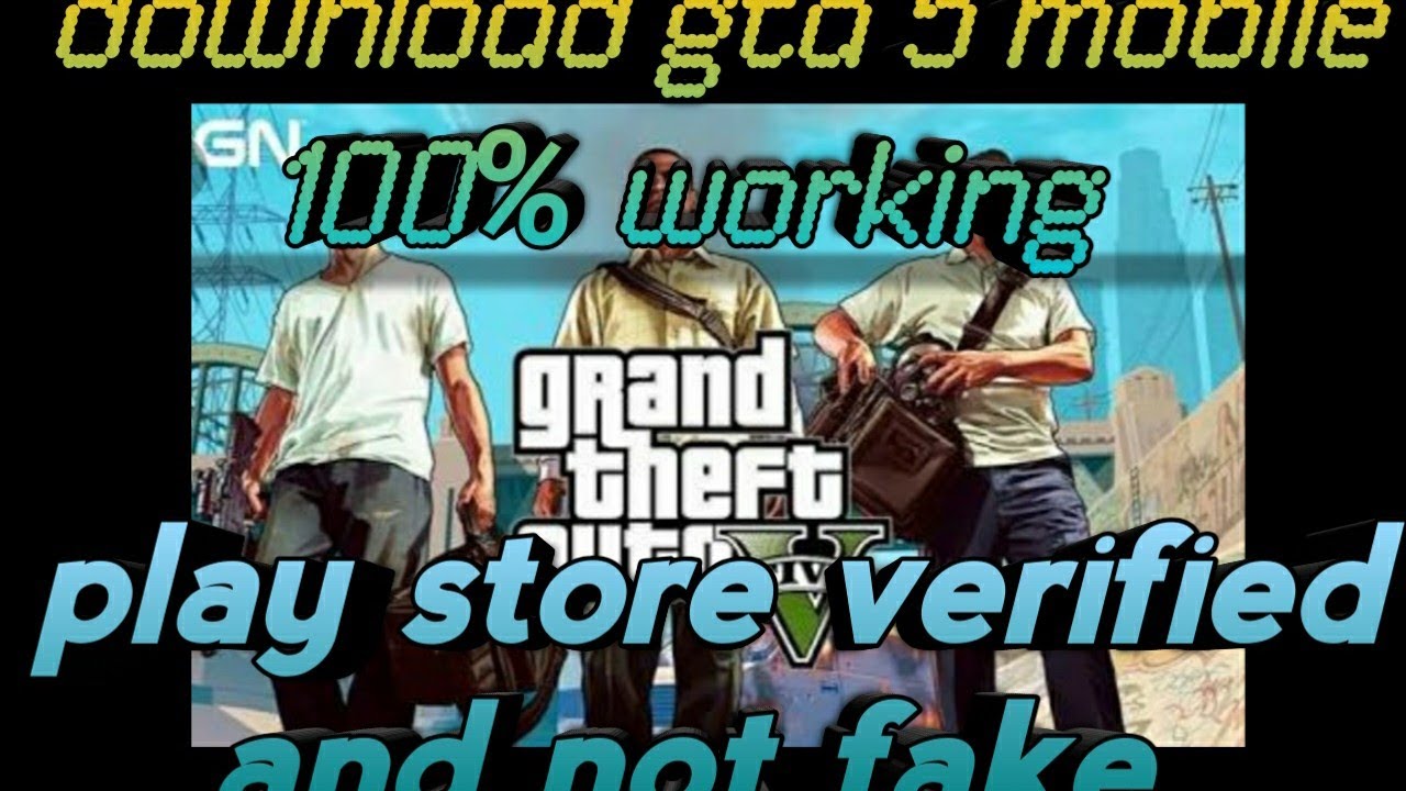play GTA 5 in mobile 100% play store verified - YouTube