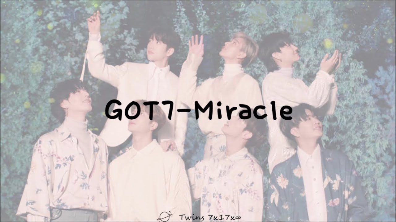 【中韓認聲歌詞】GOT7-Miracle - YouTube