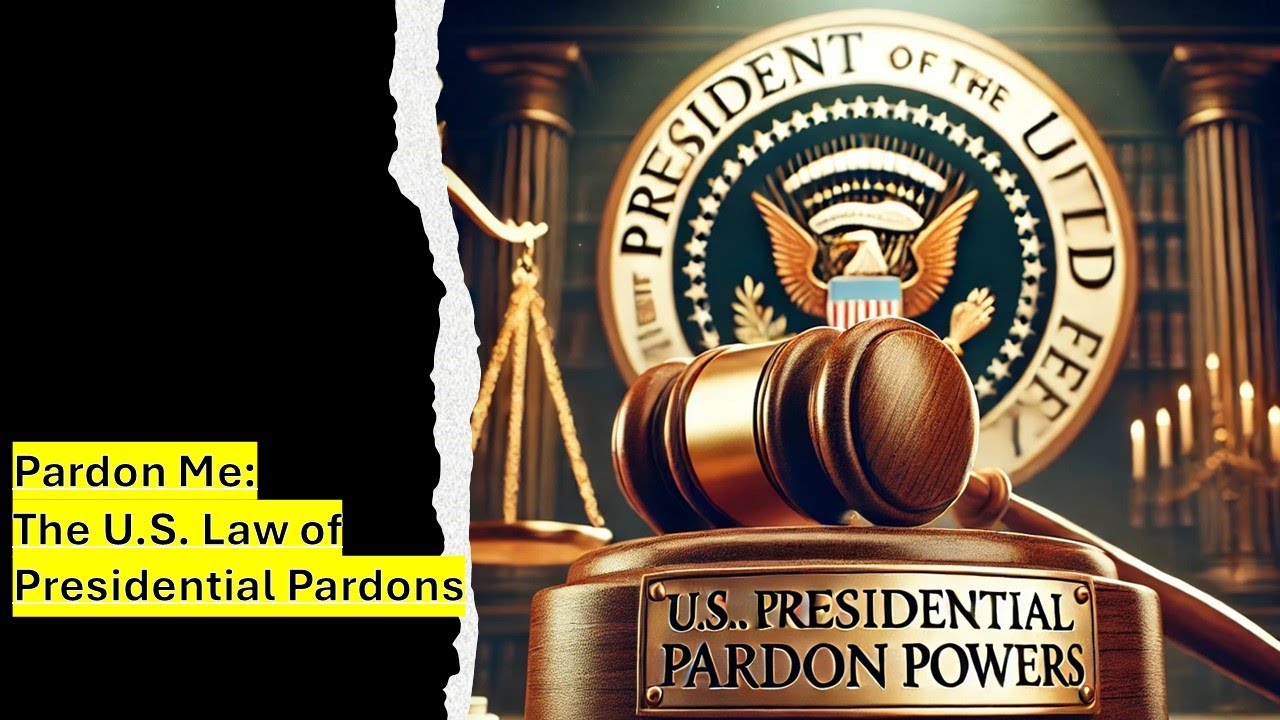 Presidential Pardon Powers Explained: US Law and Controversies - YouTube