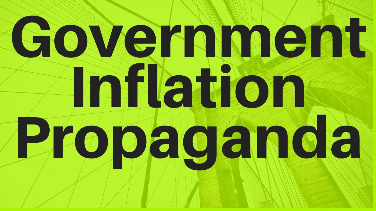 Government Inflation Propaganda (and How to Protect Yourself) - YouTube