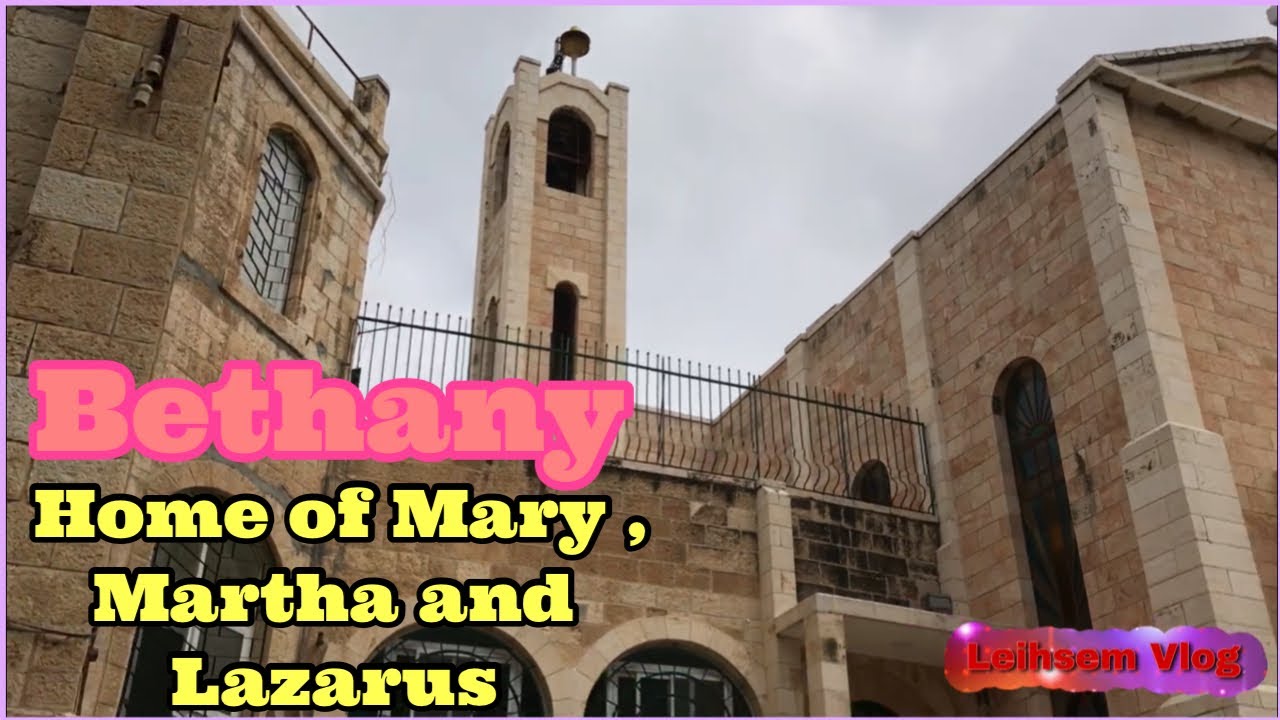 Bethany ,Israël Jerusalem home of Mary, Martha and lazarus - YouTube