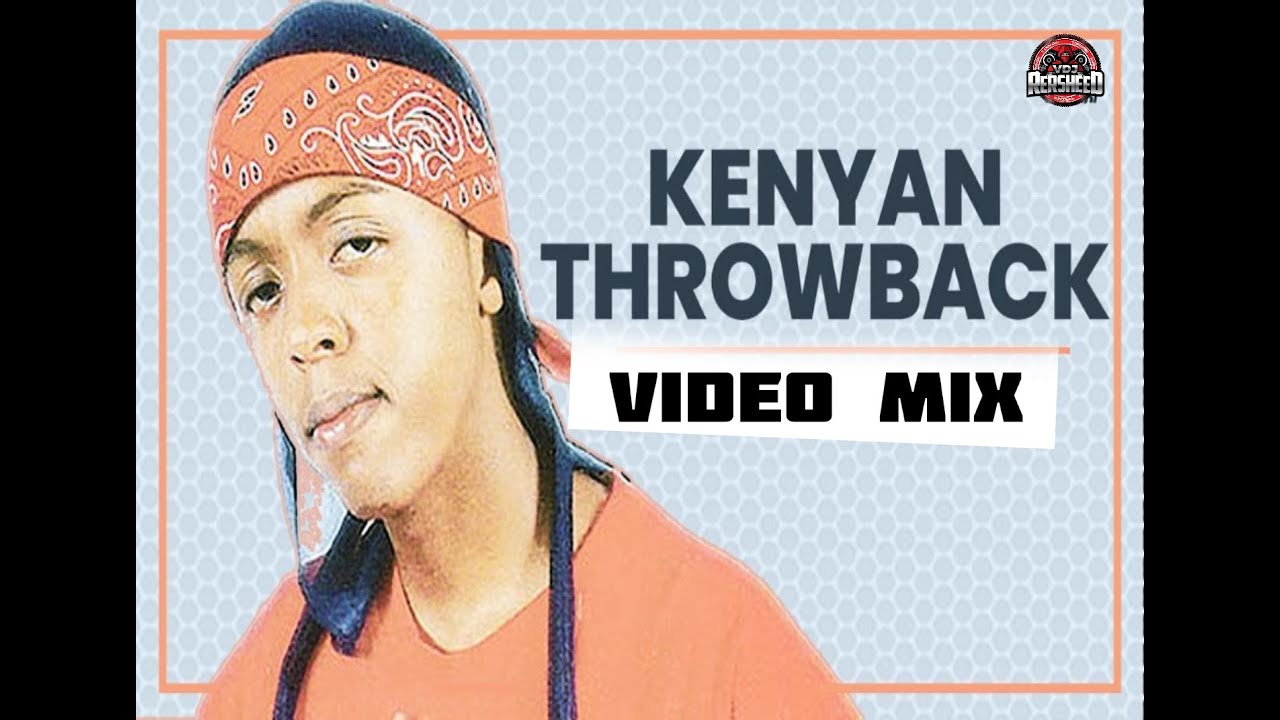 Kenyan Throwback Old School Local Genge Video Mix Vol 1- iconic djs ...