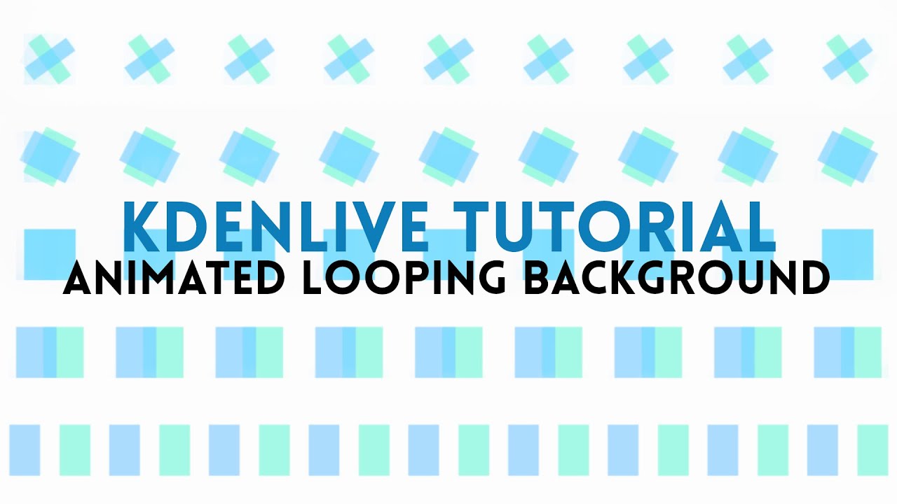 Kdenlive Tutorial - Animated seamless looping background - YouTube