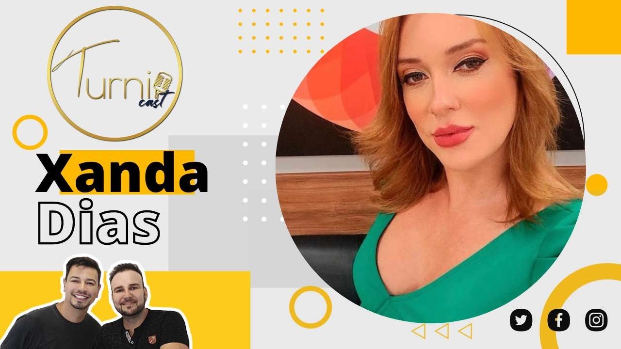 XANDA DIAS - TURNICAST #LIVE 51 - YouTube