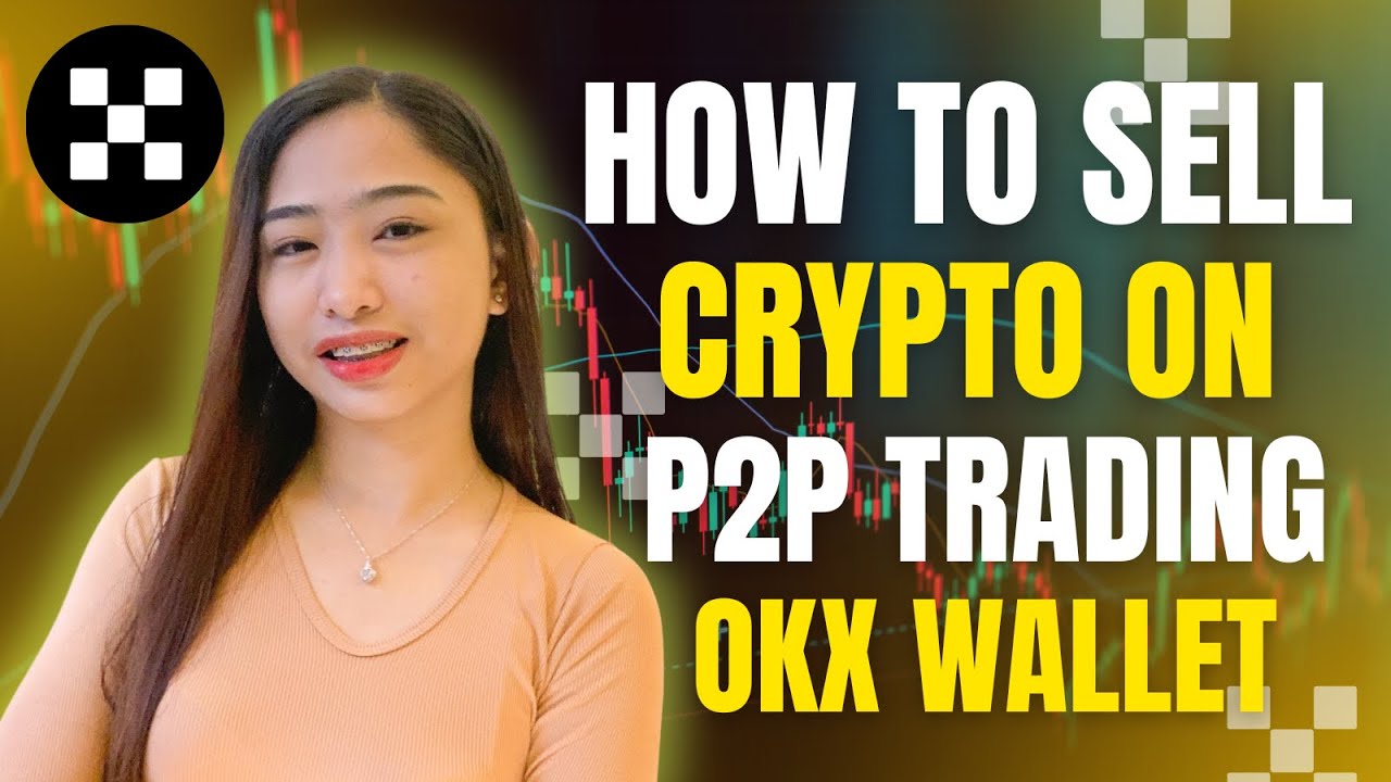 How to Sell Crypto on P2P Trading Using OKX Wallet - YouTube