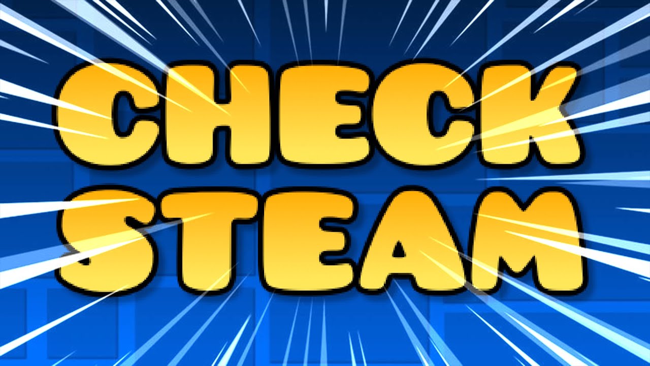CHECK STEAM (Geometry Dash 2.2) - YouTube