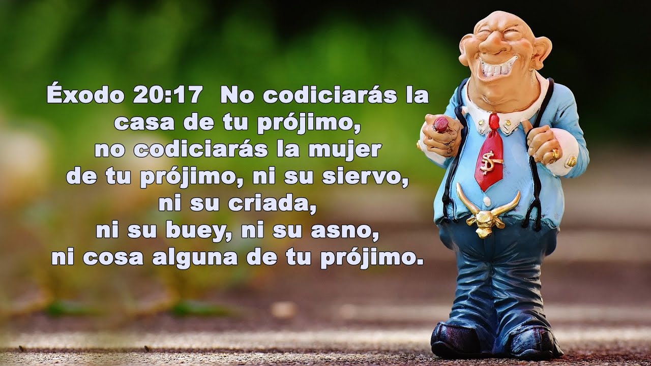 Éxodo 20:17 No codiciarás ... - YouTube