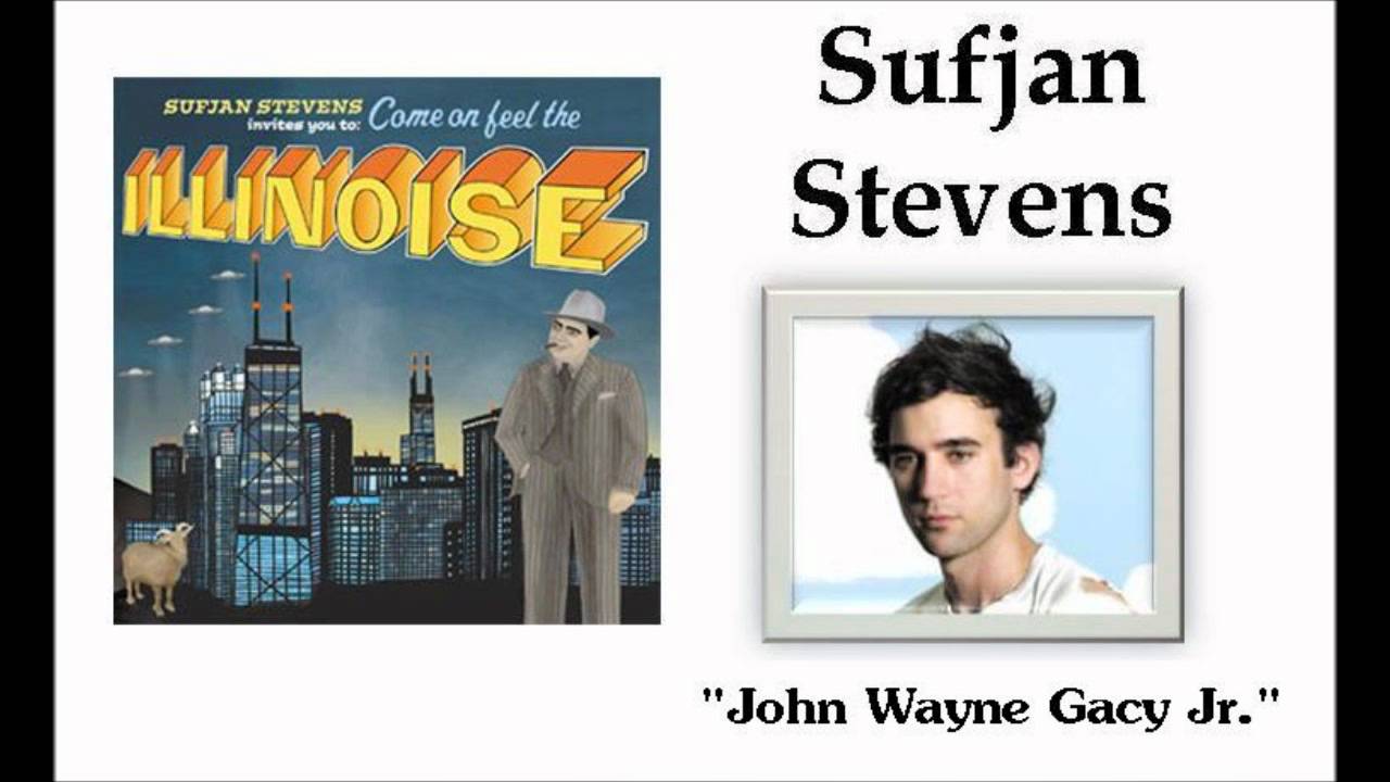 John Wayne Gacy Jr. - Sufjan Stevens - YouTube