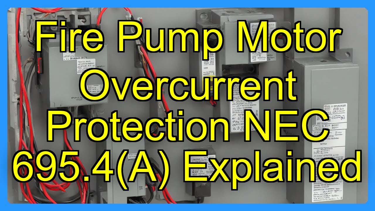 Fire Pump Motor Overcurrent Protection NEC 695.4(A) Explained - YouTube