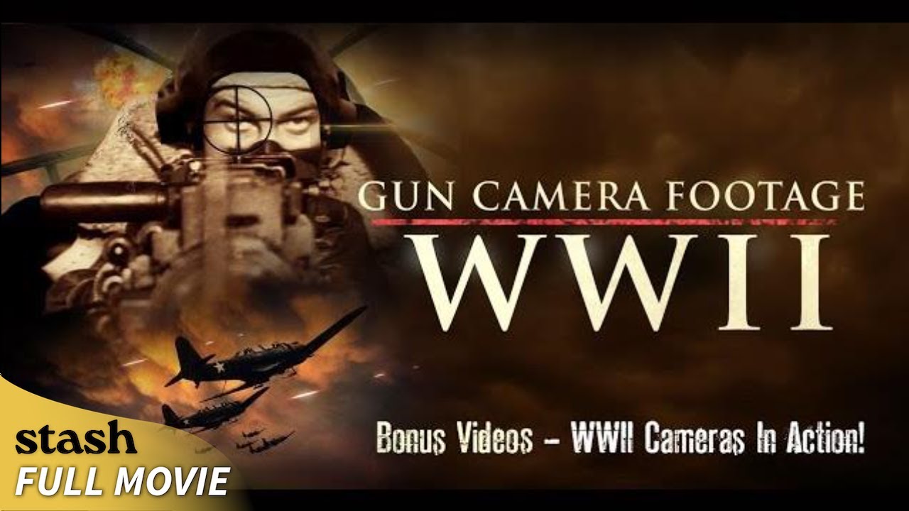 Gun Camera Footage of WWII | Documentary | Full Movie | Digitally ...