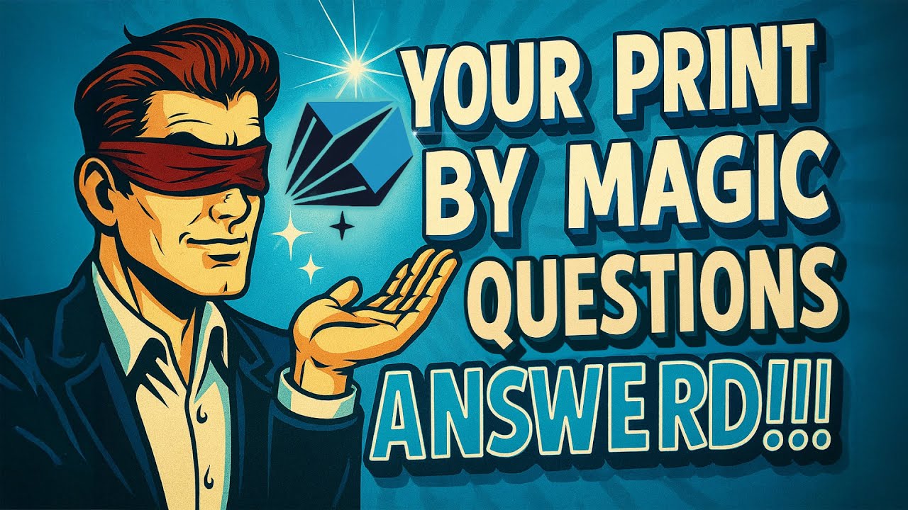 Your Print By Magic Questions Answered!!! - YouTube