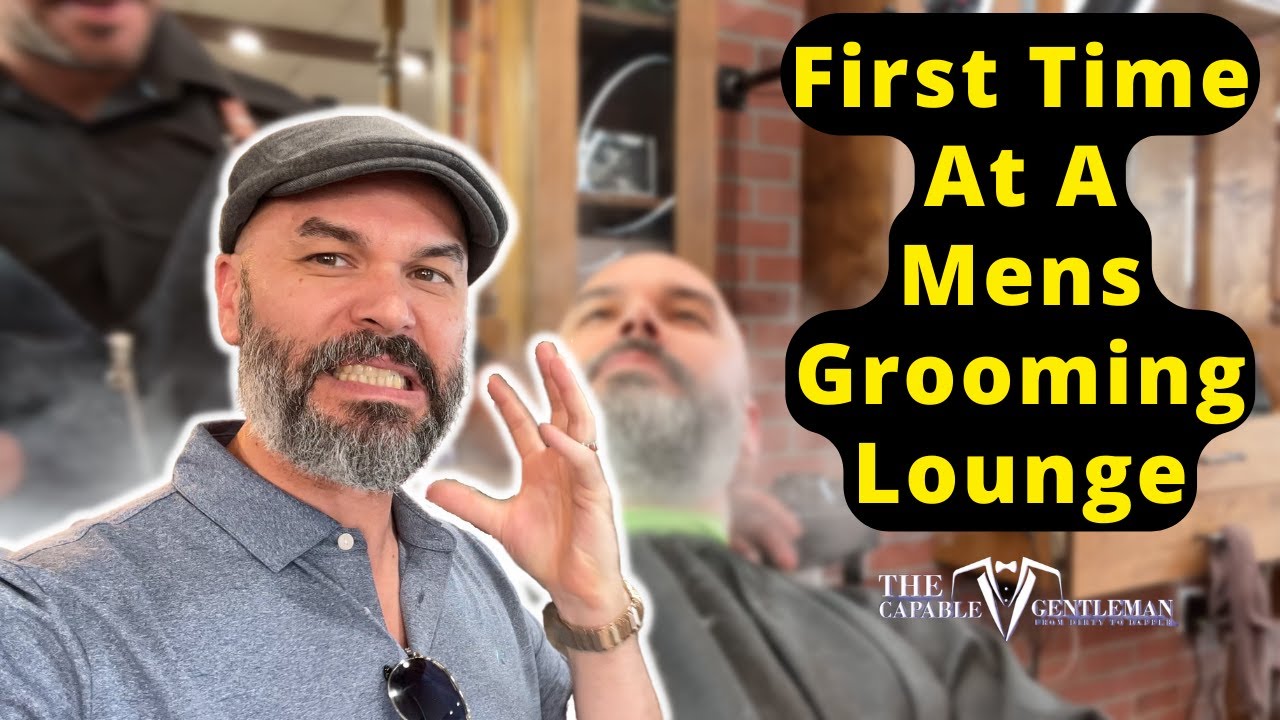 First Time At A Mens Grooming Lounge - YouTube