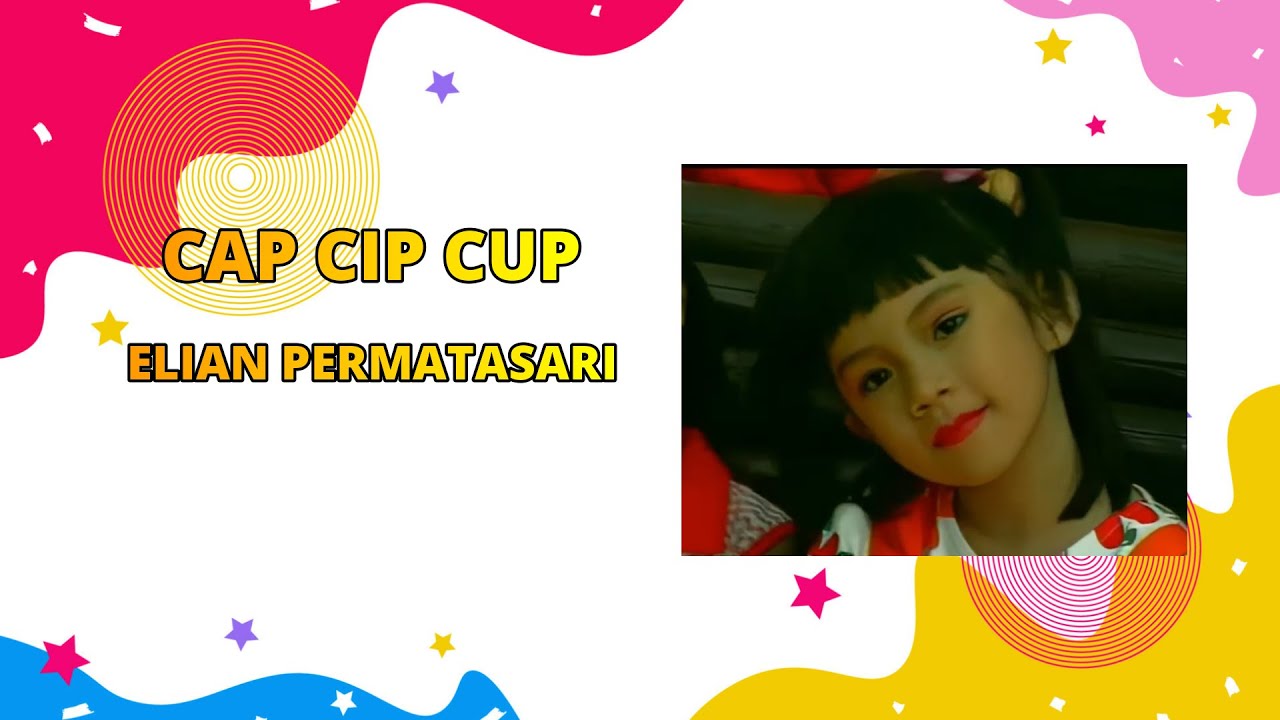 Cap Cip Cup Elian Permatasari - YouTube