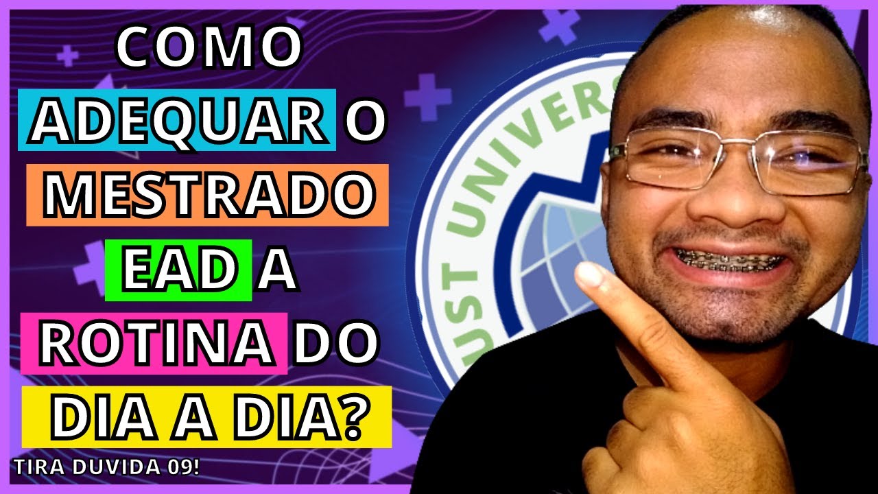 Mestrado EAD? Must UNIVERSITY? Como ADEQUAR o MESTRADO EAD À ROTINA Do ...