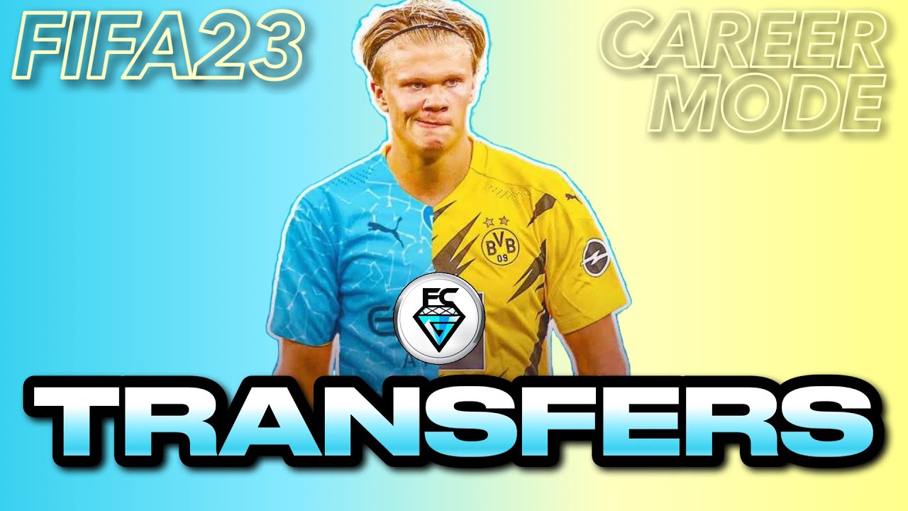 FIFA 23 CAREER MODE TRANSFERS - YouTube