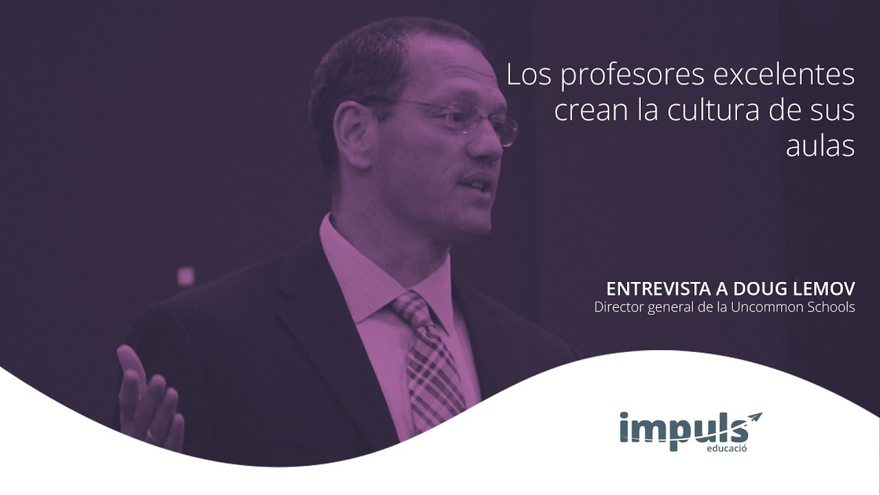 Hablamos con Doug Lemov sobre una formación del profesorado exitosa ...