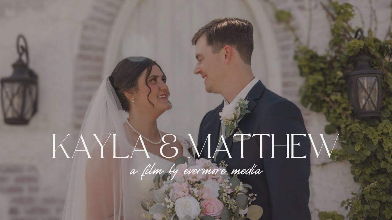 Kayla & Matthew | Official Wedding Film | Highlands Chapel at Howe ...