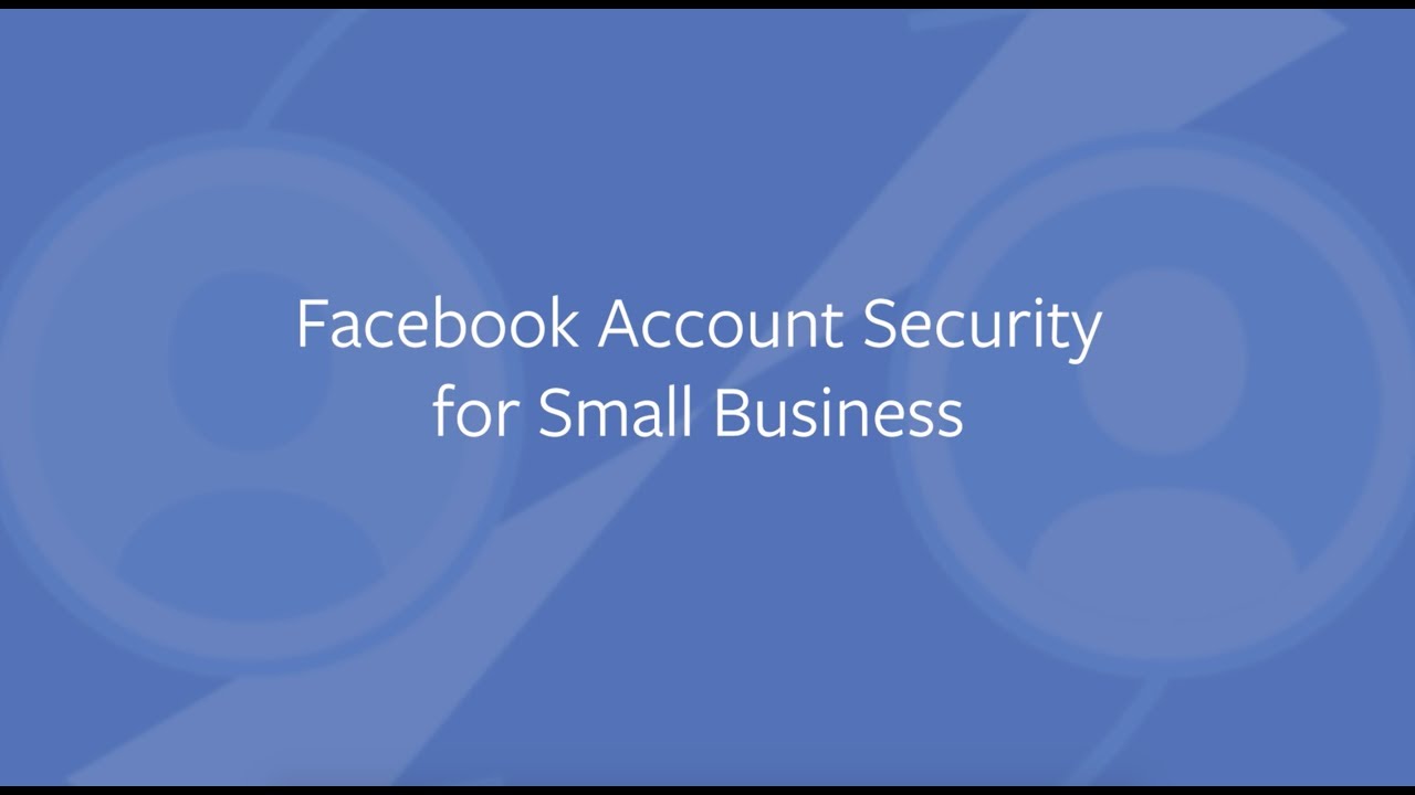 Facebook Account Security Tips for Small Business - YouTube