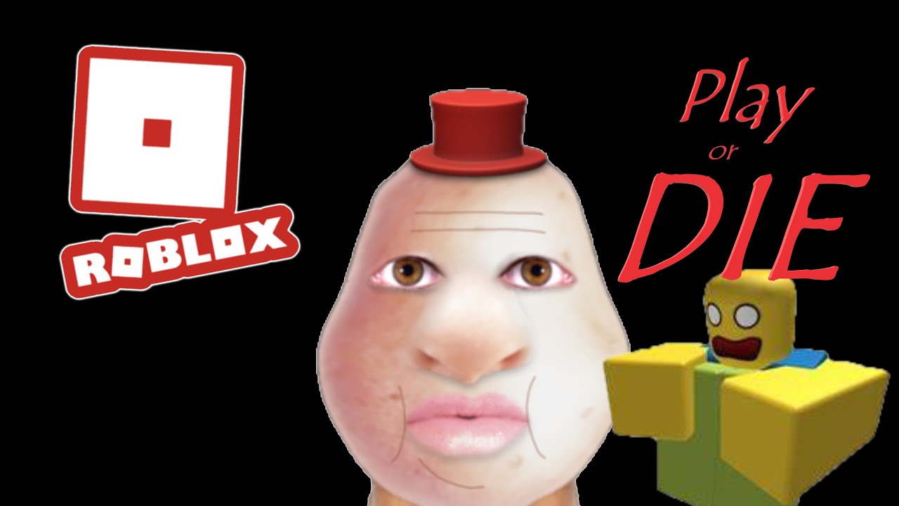 ROBLOX: play or DIE - YouTube