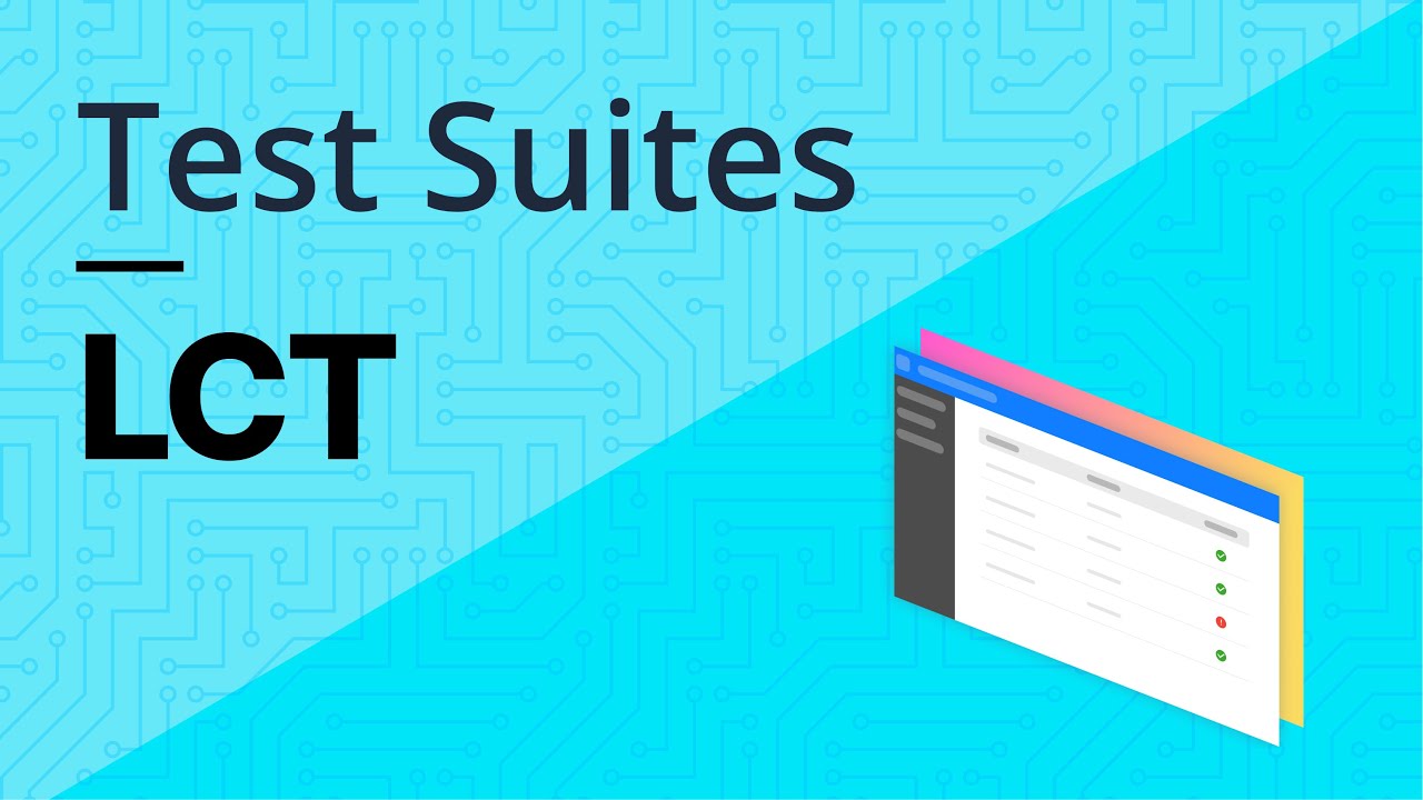 Test Suites in LCT - YouTube