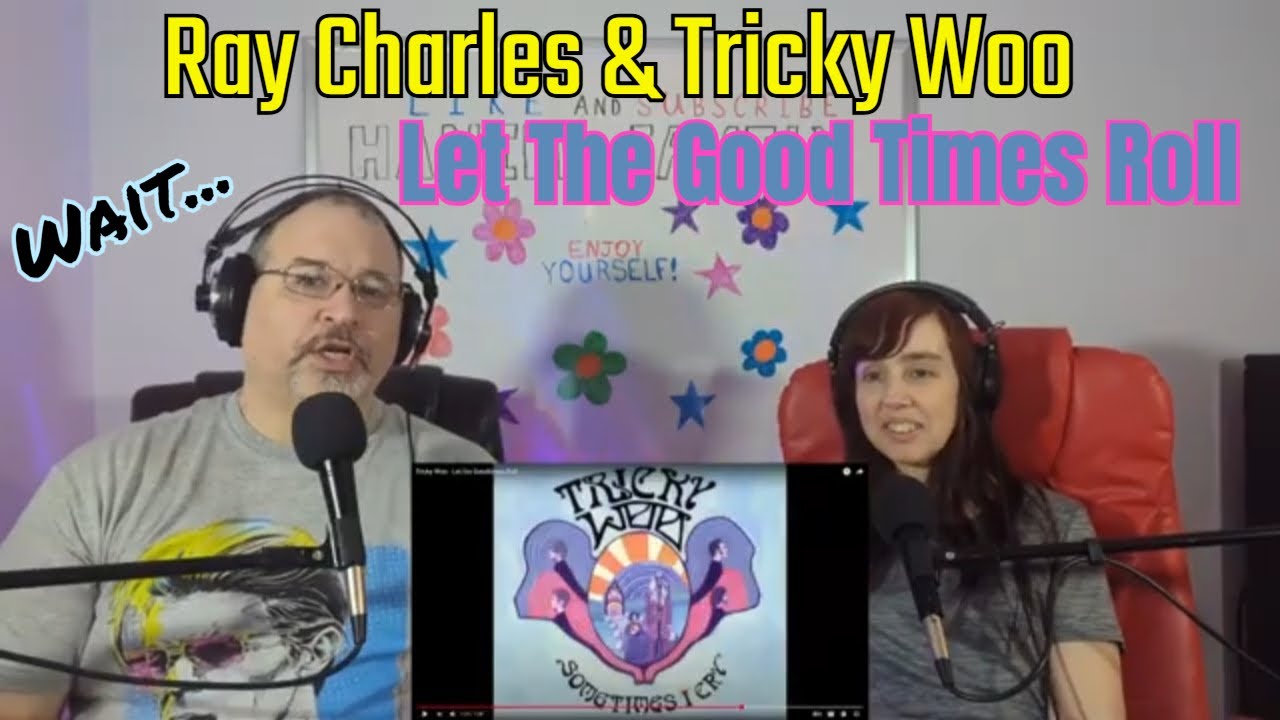 Wait... That's Not It! Ray Charles & Tricky Woo - Let The Good Times ...