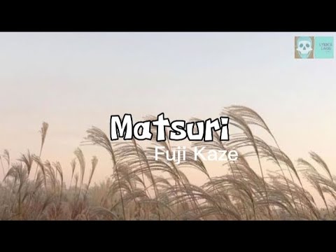 [Lirik Terjemahan Lagu Matsuri - Fujii Kaze] - YouTube
