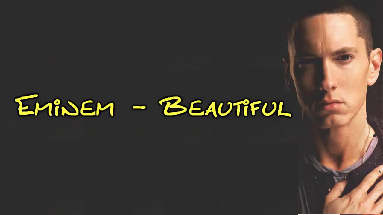 Eminem - Beautiful (Lyrics) [HD & HQ] - YouTube