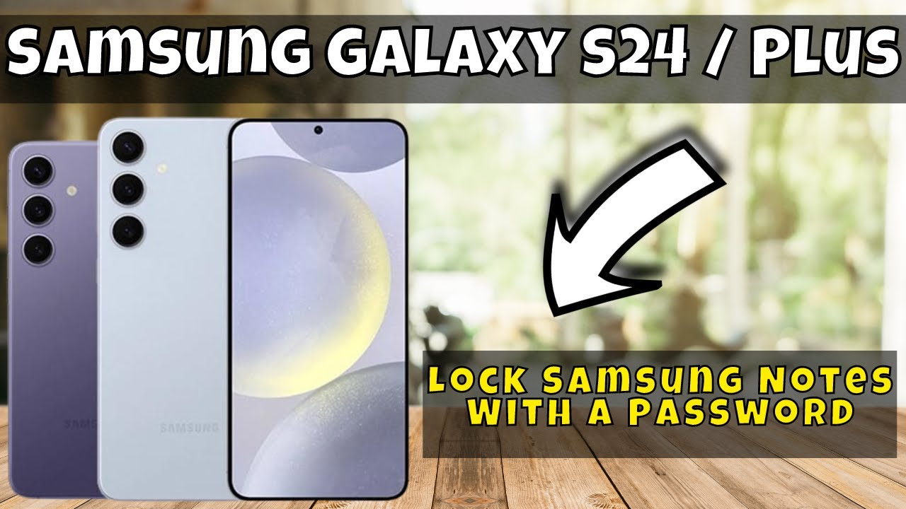 How to Lock Samsung Notes With a Password Samsung Galaxy S24 / Plus ...