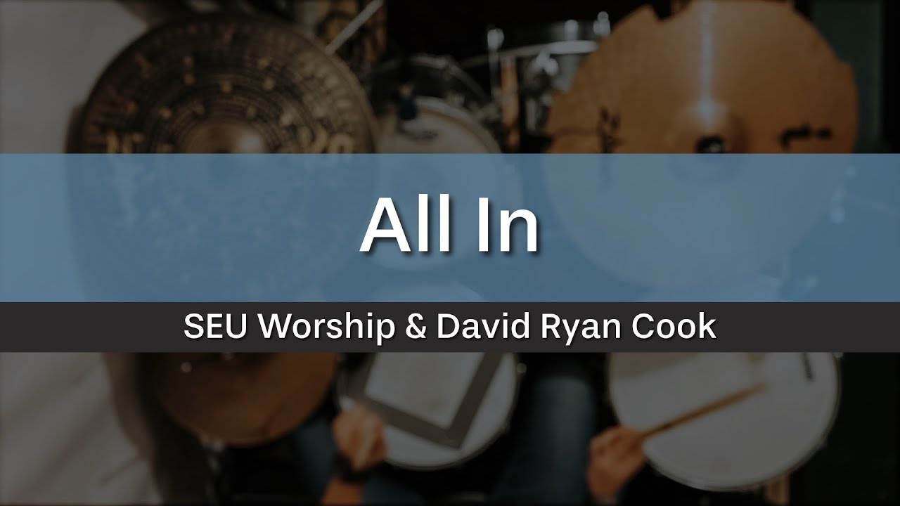 All In - SEU Worship & David Ryan Cook (Drum Cover) - YouTube