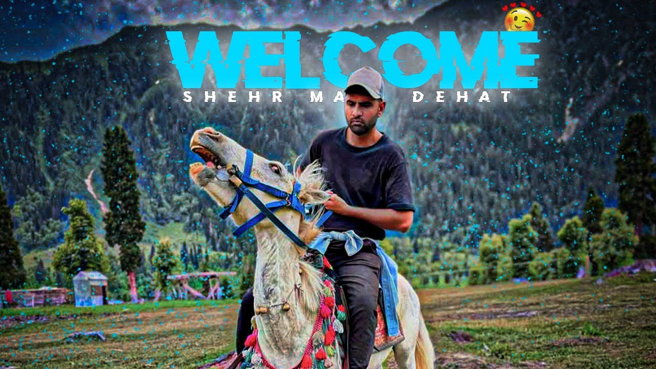 WELCOME - Shehr Main Dehat ️ I'm Back | Video Editing - YouTube