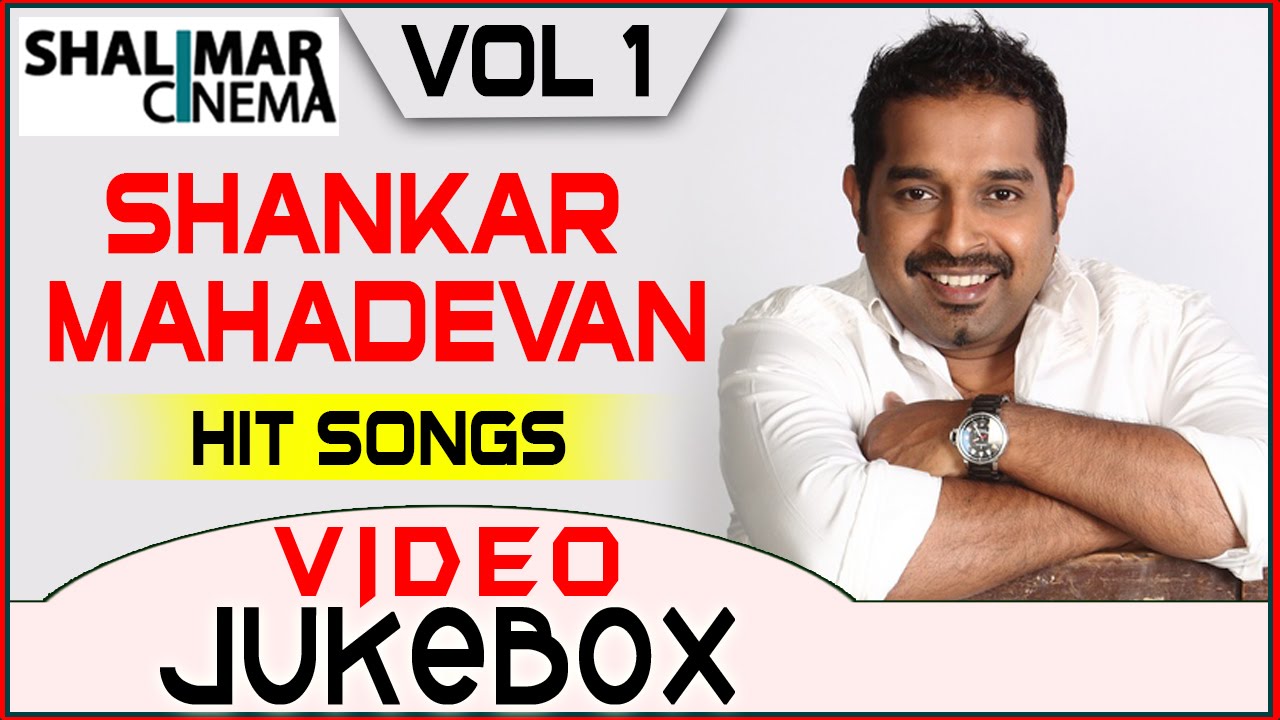 Shankar Mahadevan All Time Hit Video Songs || Best Songs Collection ...
