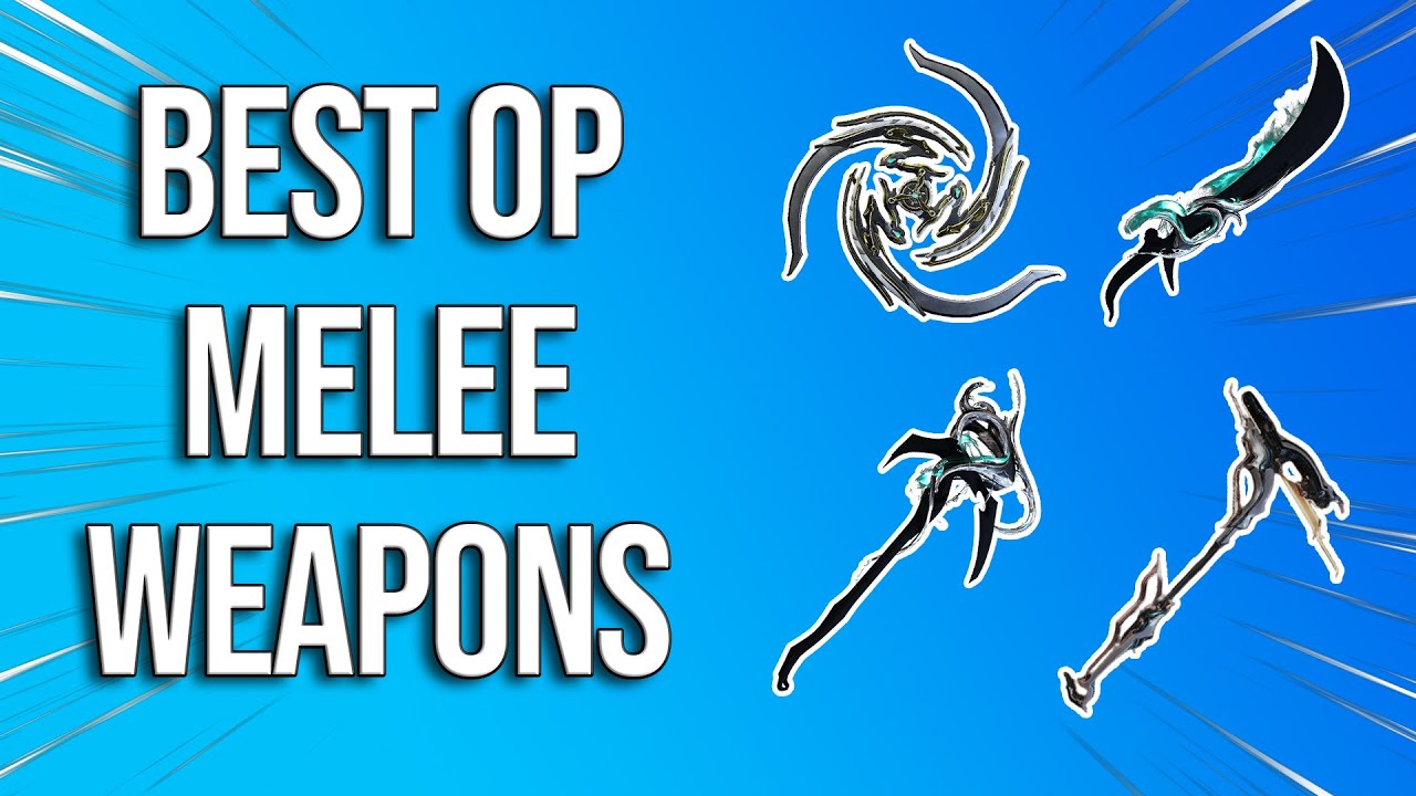 WARFRAME | Best Broken Melee Weapons Tier List - YouTube