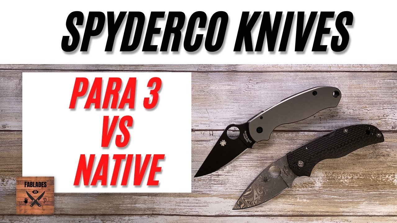 Spyderco Para 3 VS Native 5 Pocketknife. Fablades Comparison Review ...