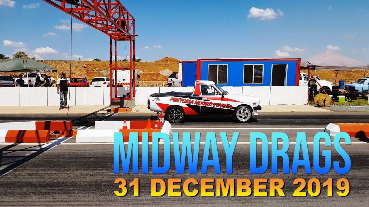 Midway Drags │ 31 December 2019 - YouTube