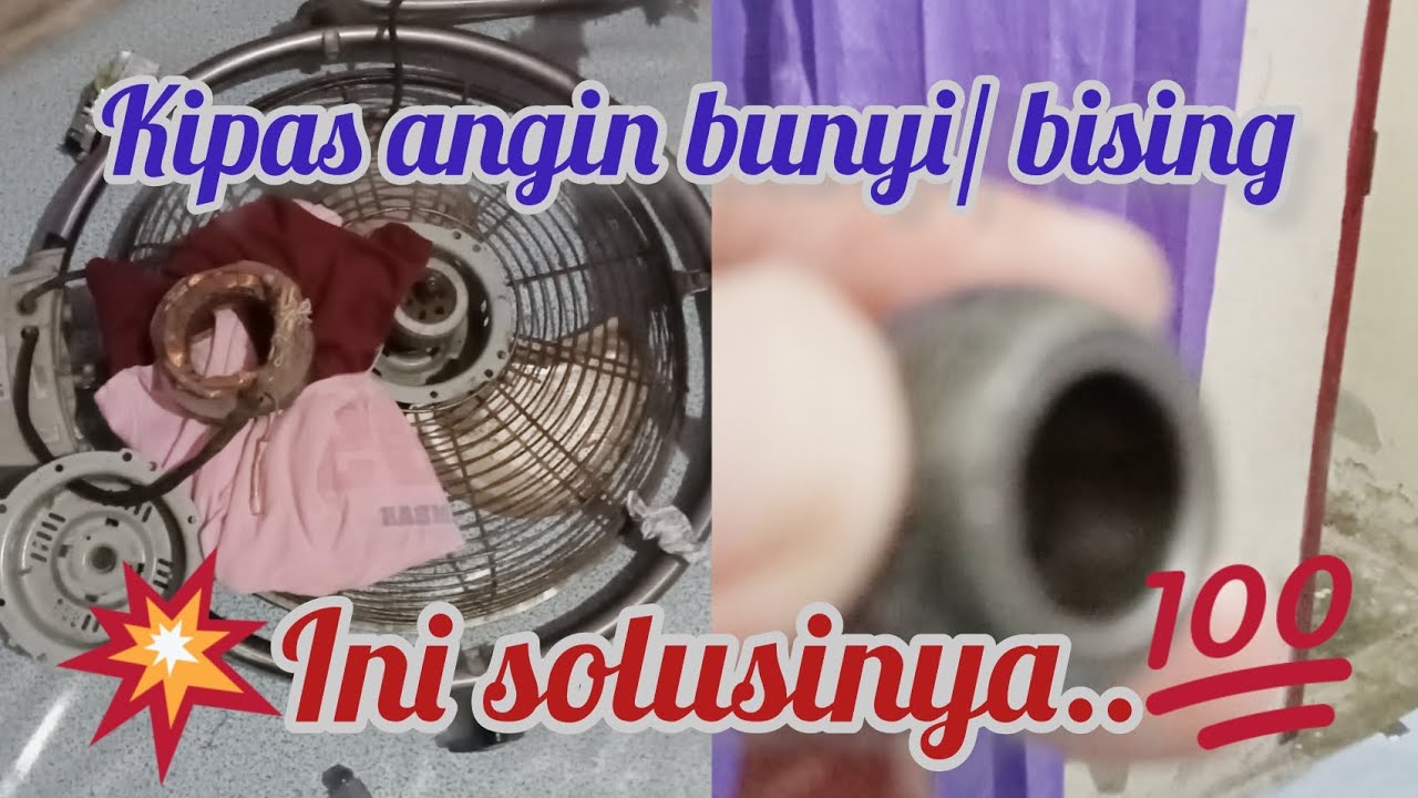 Cara mudah perbaiki kipas angin yang berisik saat hidup - YouTube