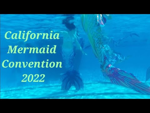 California Mermaid Convention 2022 - YouTube