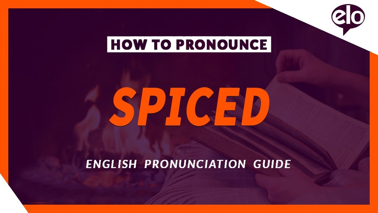 How To Pronounce Spiced | Definition and Pronunciation (Human Voice ...