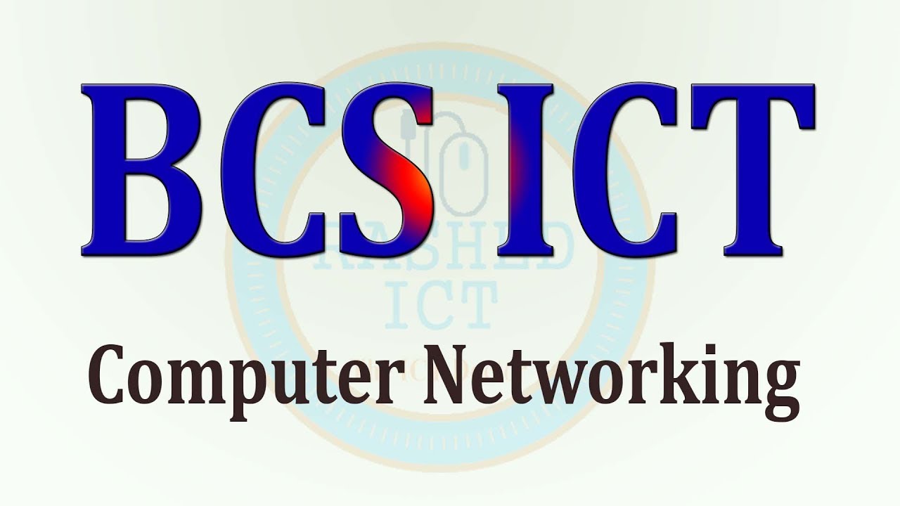 Computer Networking | BCS ICT || Rashed ICT - YouTube